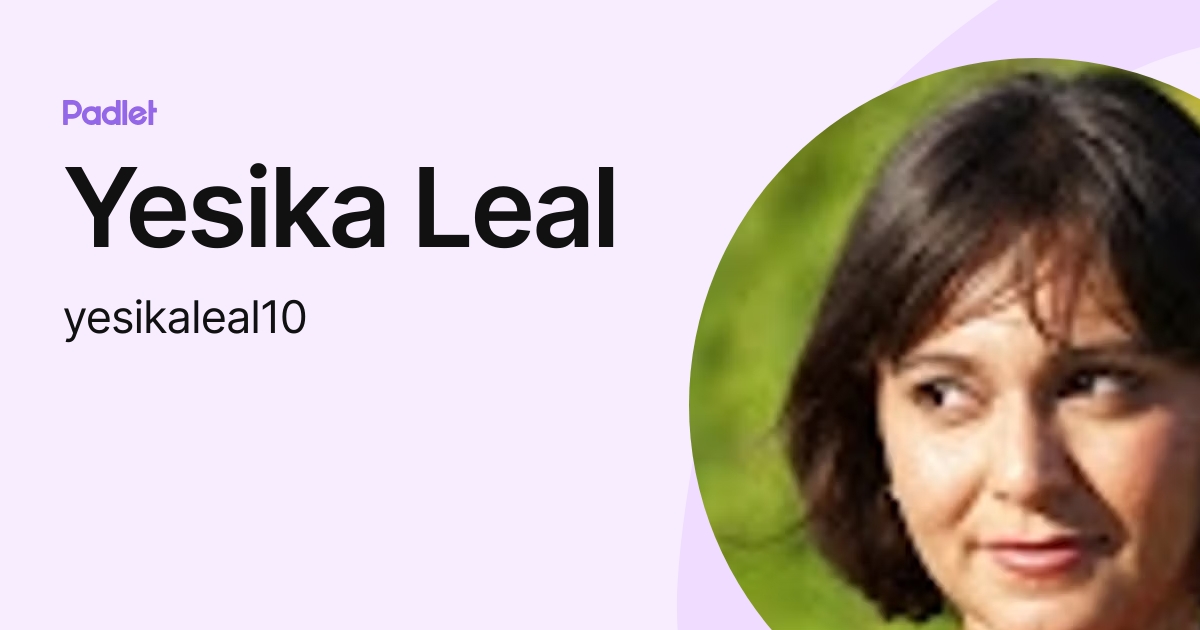 Yesika Leal (yesikaleal10) profile | Padlet