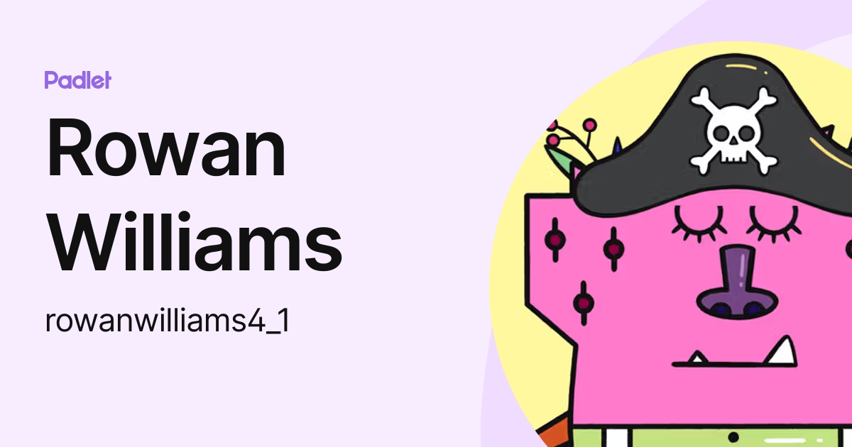 Rowan Williams (rowanwilliams4_1) profile | Padlet