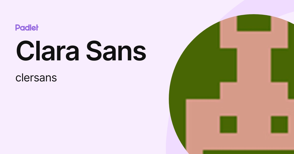 Clara Sans (clersans) profile | Padlet