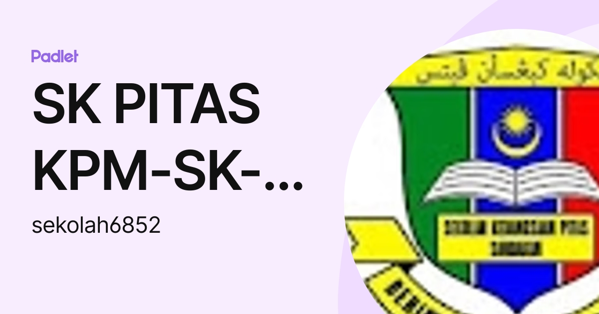 SK PITAS KPM-SK-Admin (sekolah6852) profile | Padlet