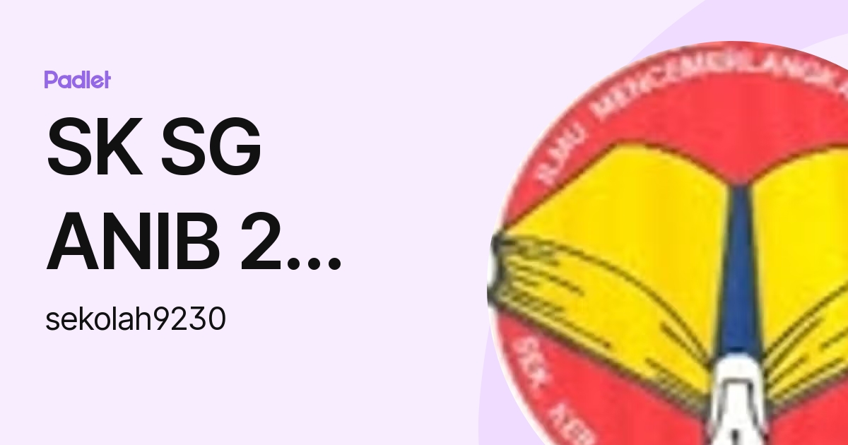 SK SG ANIB 2 KPM-SK-Admin (sekolah9230) profile | Padlet