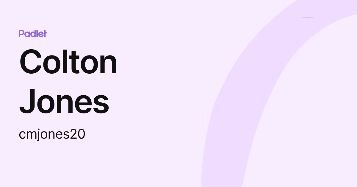 Colton Jones (cmjones20) profile | Padlet