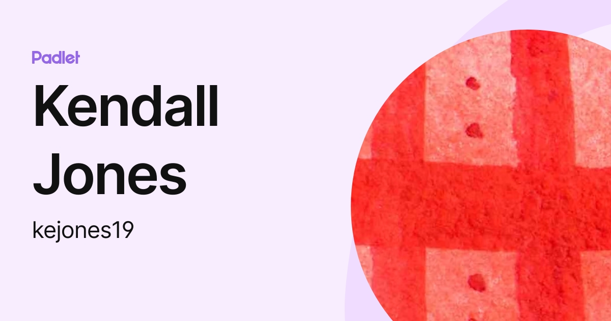 Kendall Jones (kejones19) profile | Padlet