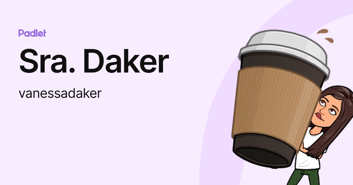Sra. Daker (vanessadaker) profile | Padlet