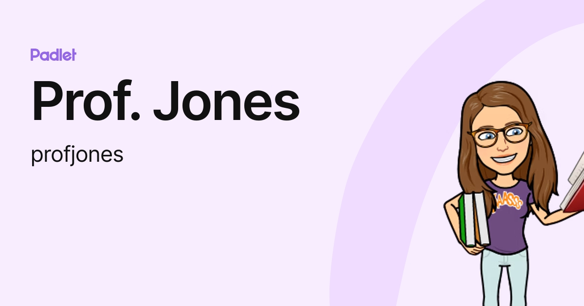 Prof. Jones (profjones) profile | Padlet