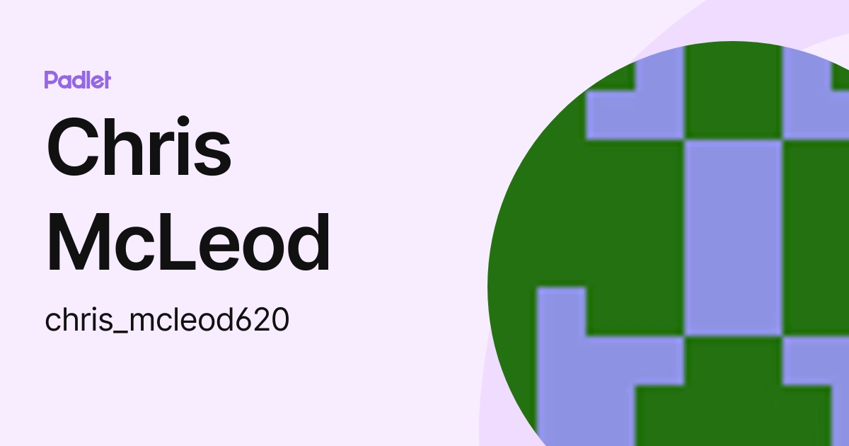 Chris McLeod (chris_mcleod620) profile | Padlet