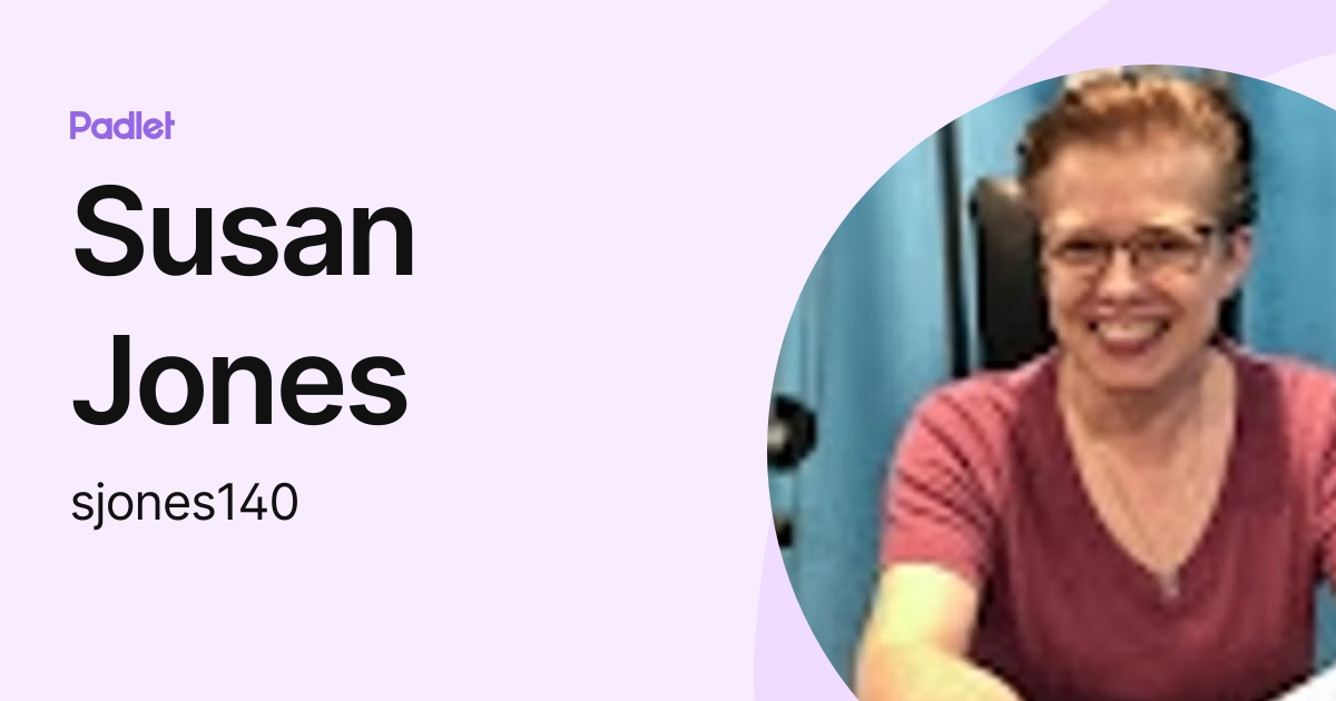 Susan Jones (sjones140) profile | Padlet