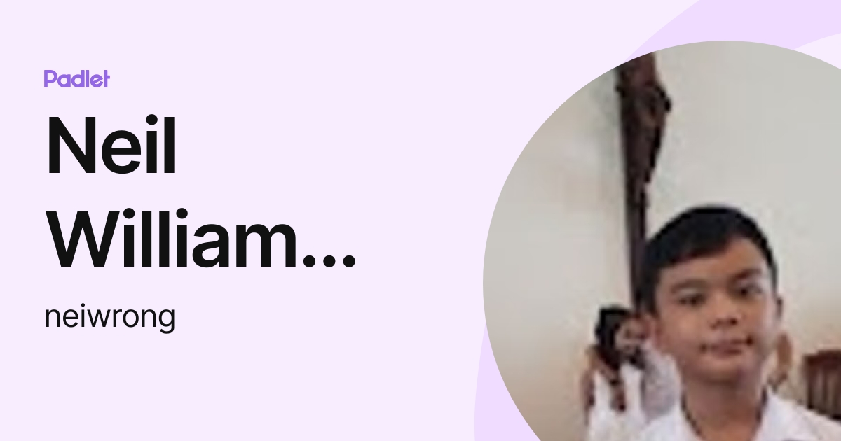 Neil William Ong (neiwrong) profile | Padlet