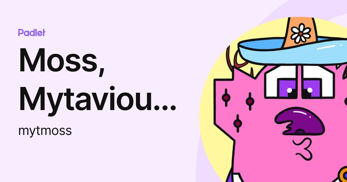 Moss, Mytavious Tyrell (mytmoss) profile | Padlet