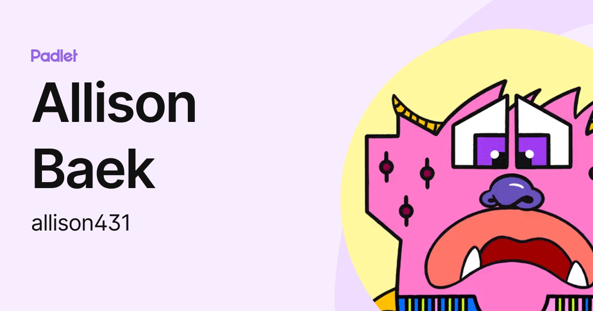 Allison Baek (allison431) profile | Padlet