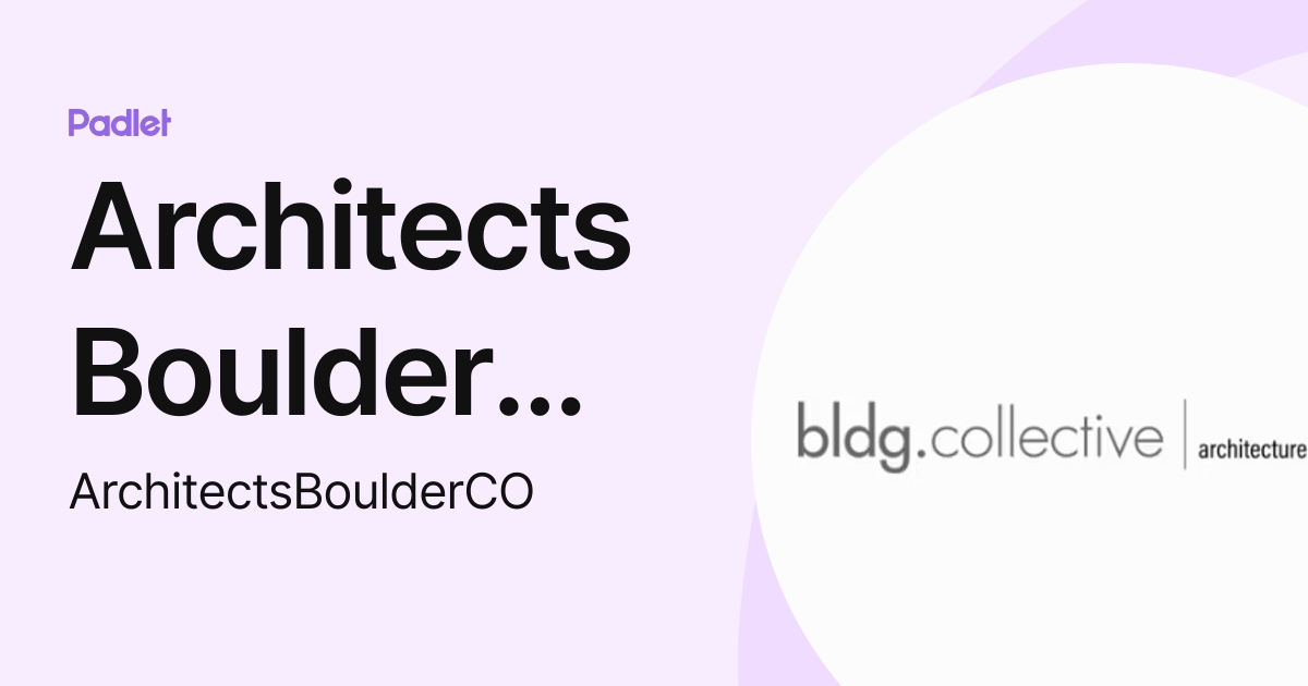 Architects Boulder CO (ArchitectsBoulderCO) profile | Padlet