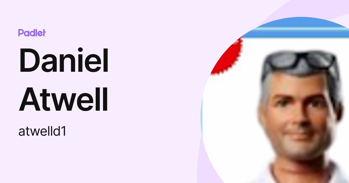 Daniel Atwell (atwelld1) profile | Padlet