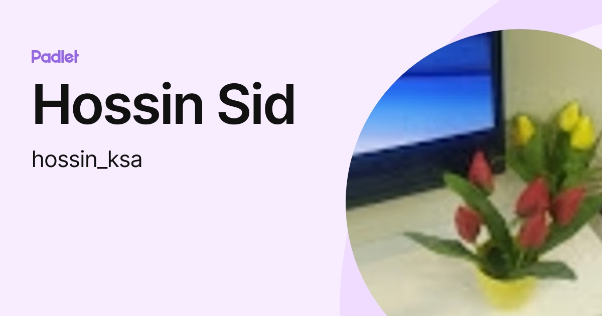 Hossin Sid (hossin_ksa) profile | Padlet