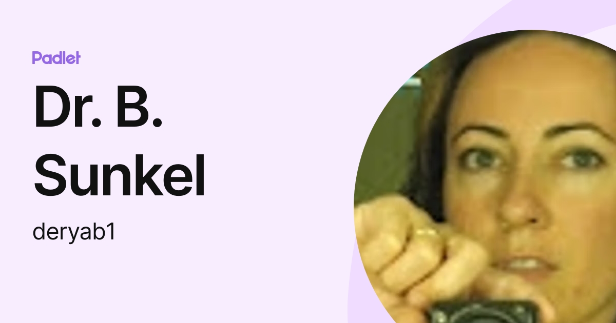 Dr. B. Sunkel (deryab1) profile | Padlet