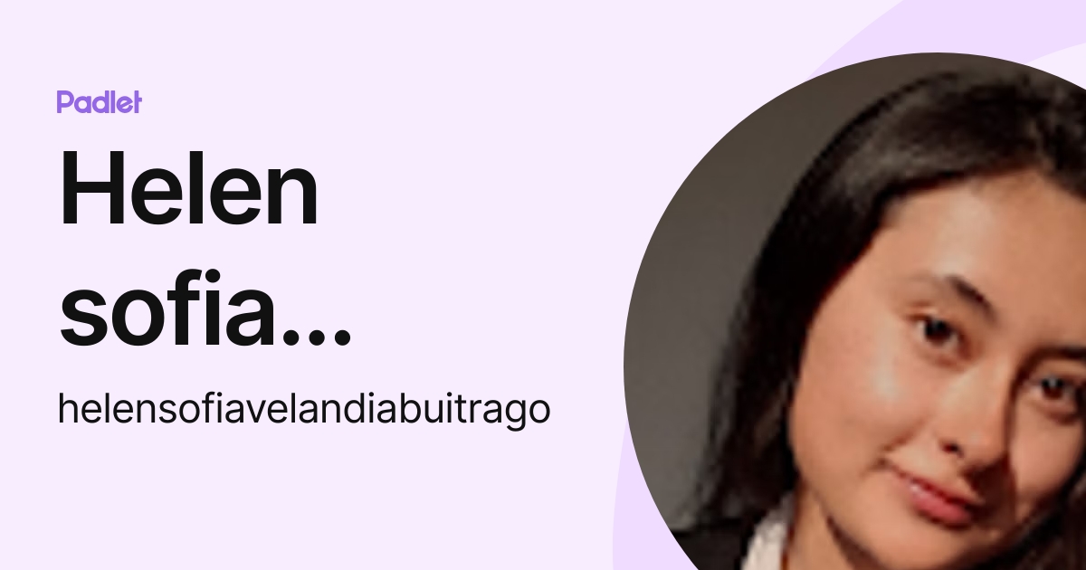 Helen sofia Velandia buitrago (helensofiavelandiabuitrago) profile | Padlet