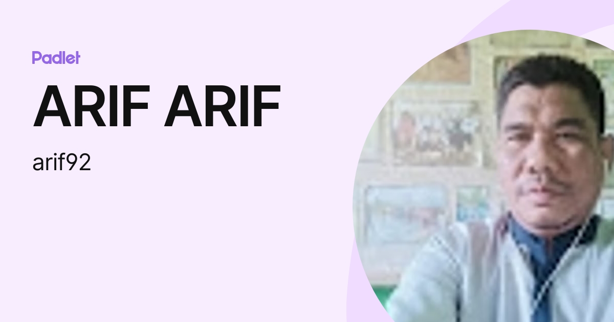 ARIF ARIF (arif92) profile | Padlet