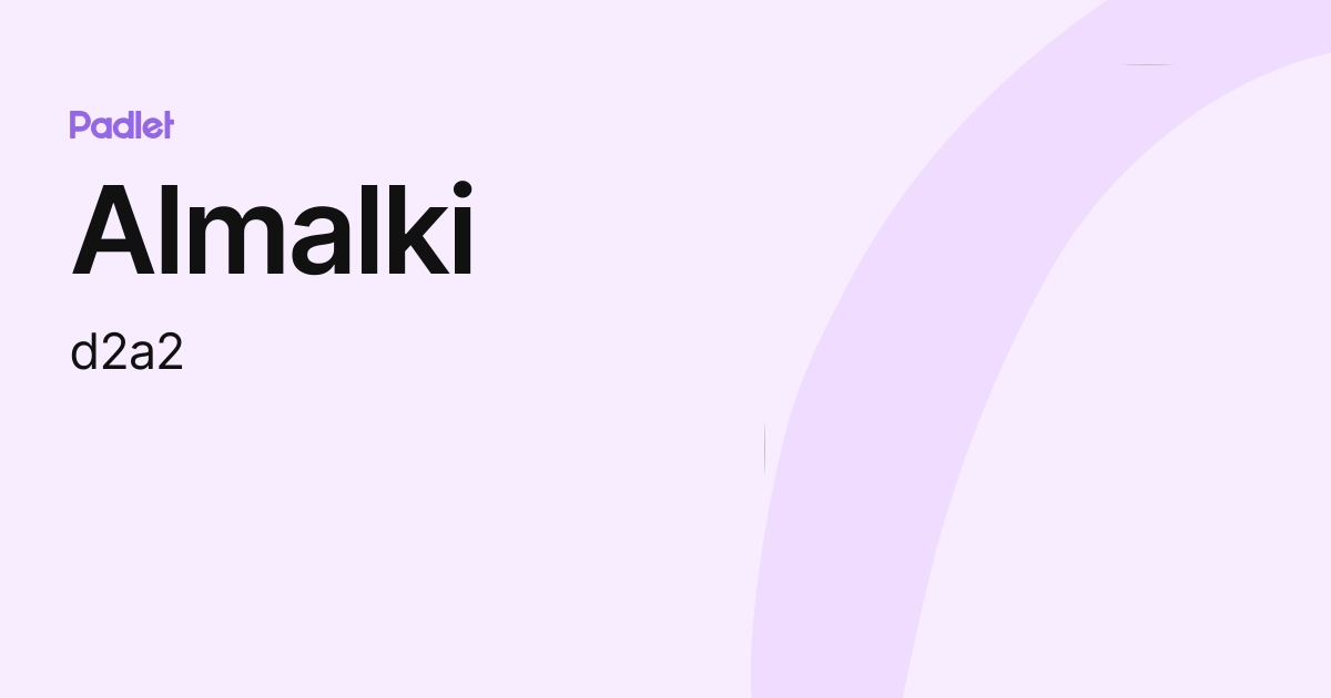 Almalki (d2a2) profile | Padlet