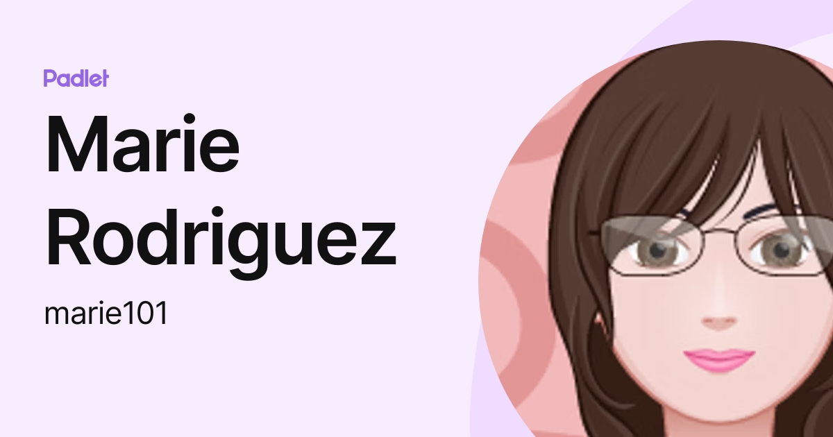 Marie Rodriguez (marie101) profile | Padlet