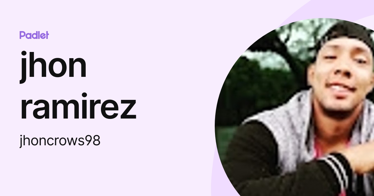 jhon ramirez (jhoncrows98) profile | Padlet