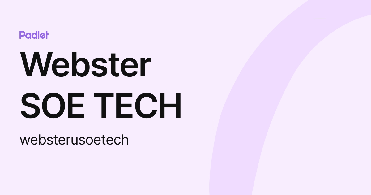 Webster SOE TECH (websterusoetech) profile | Padlet