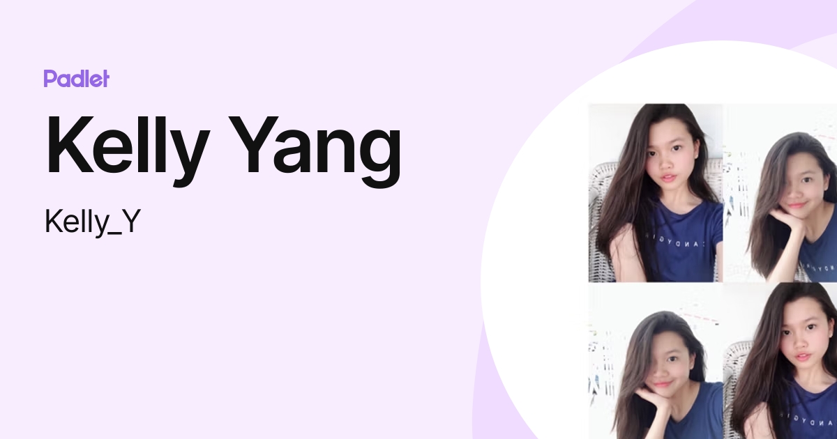 Kelly Yang (Kelly_Y) profile | Padlet