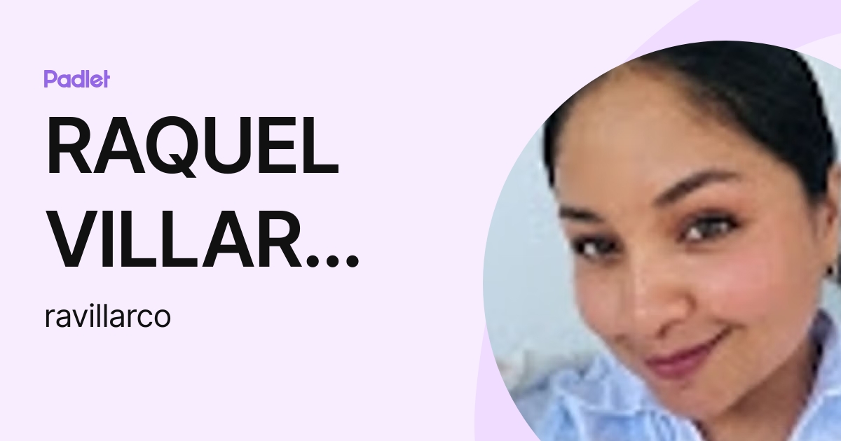 RAQUEL VILLAR CORDOVA (ravillarco) profile | Padlet