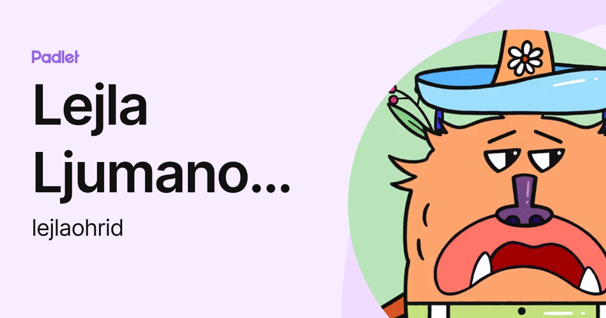 Lejla Ljumanoski (lejlaohrid) profile | Padlet