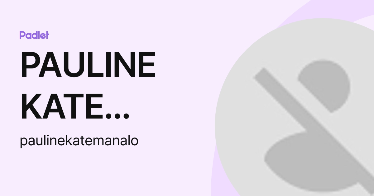 PAULINE KATE MANALO (paulinekatemanalo) profile | Padlet
