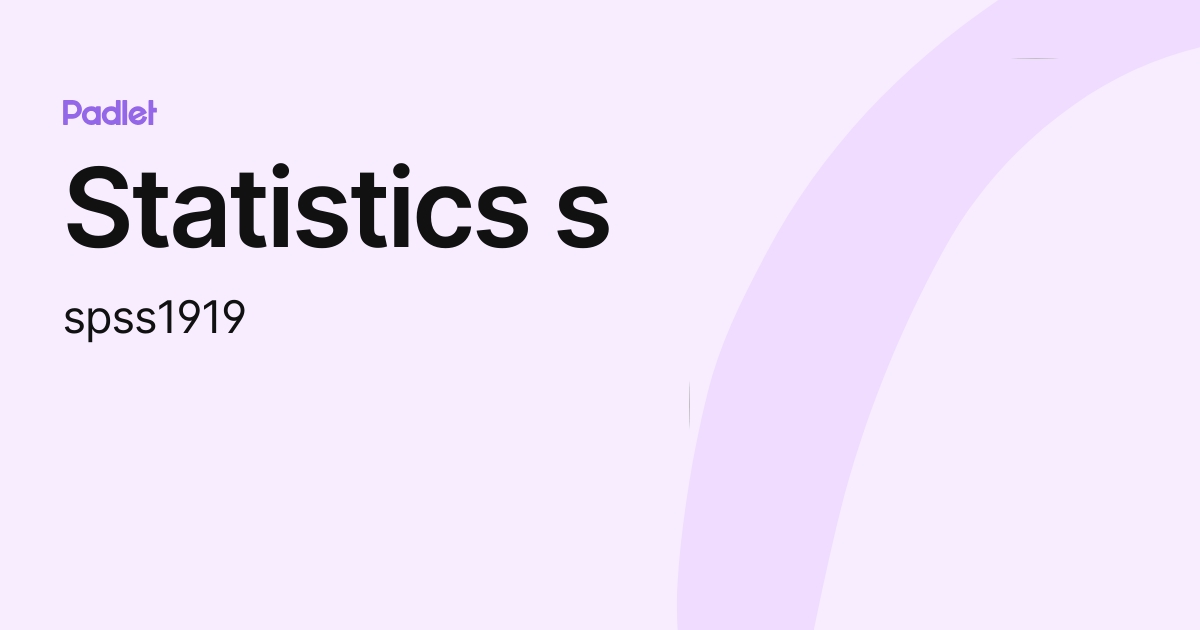 Statistics s (spss1919) profile | Padlet