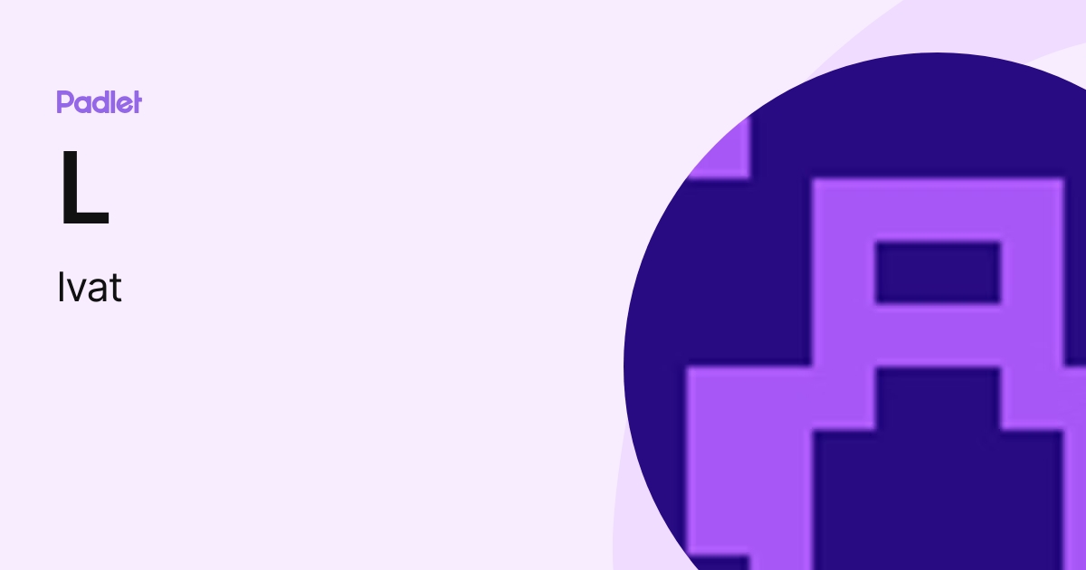 L (lvat) profile | Padlet