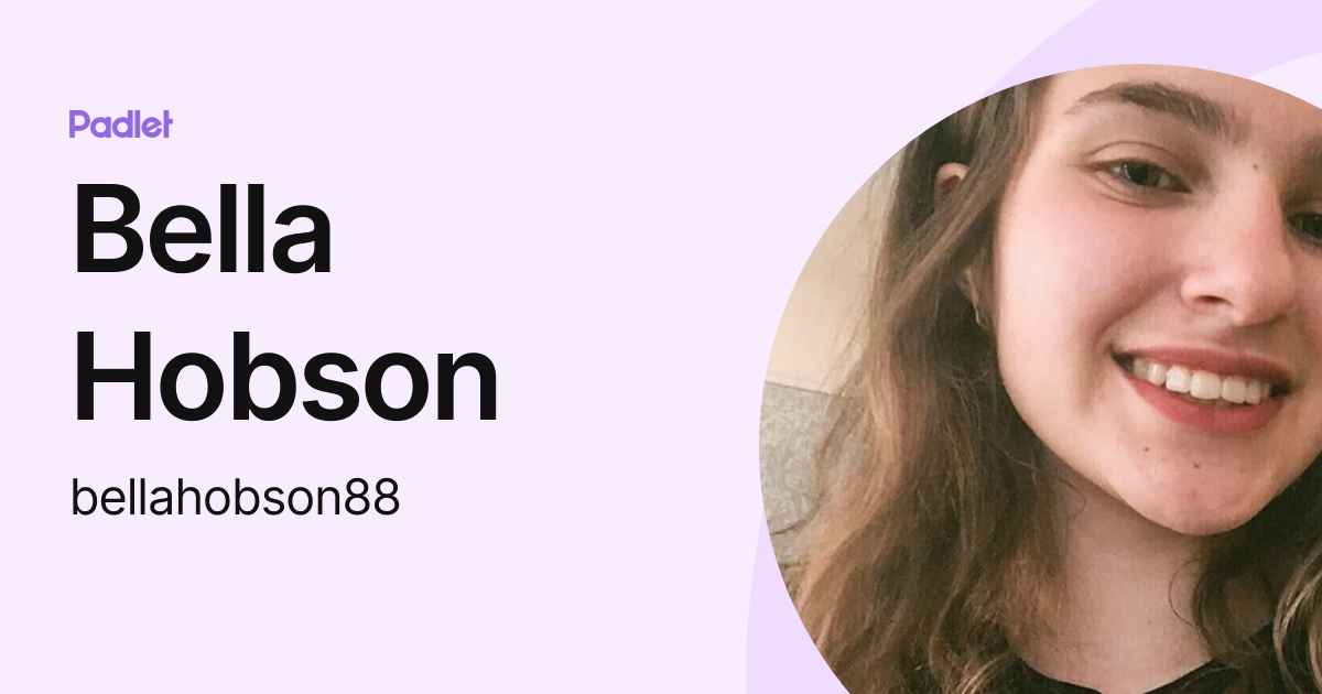 Bella Hobson (bellahobson88) profile | Padlet