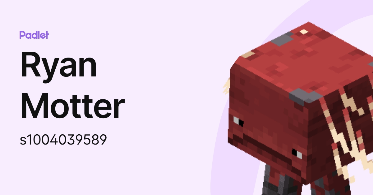 Ryan Motter (s1004039589) profile | Padlet