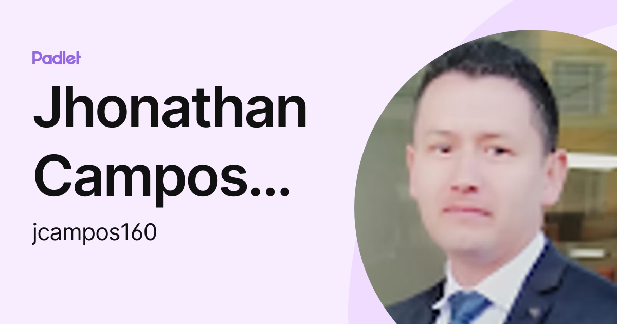 Jhonathan Campos Guerrero (jcampos160) profile | Padlet