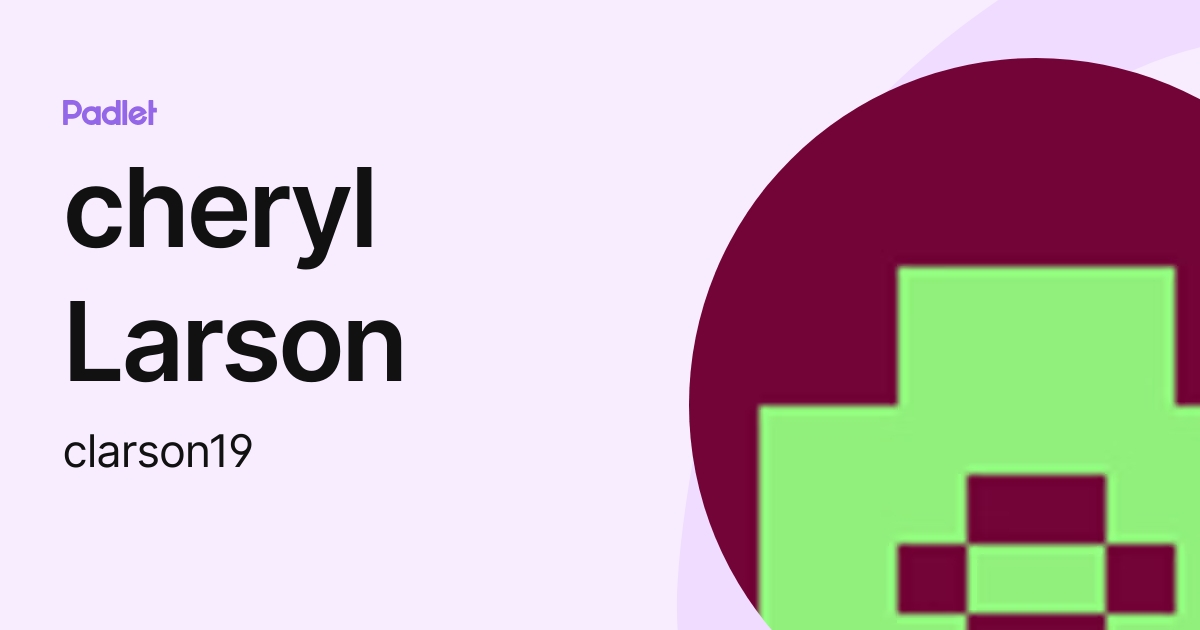 cheryl Larson (clarson19) profile | Padlet