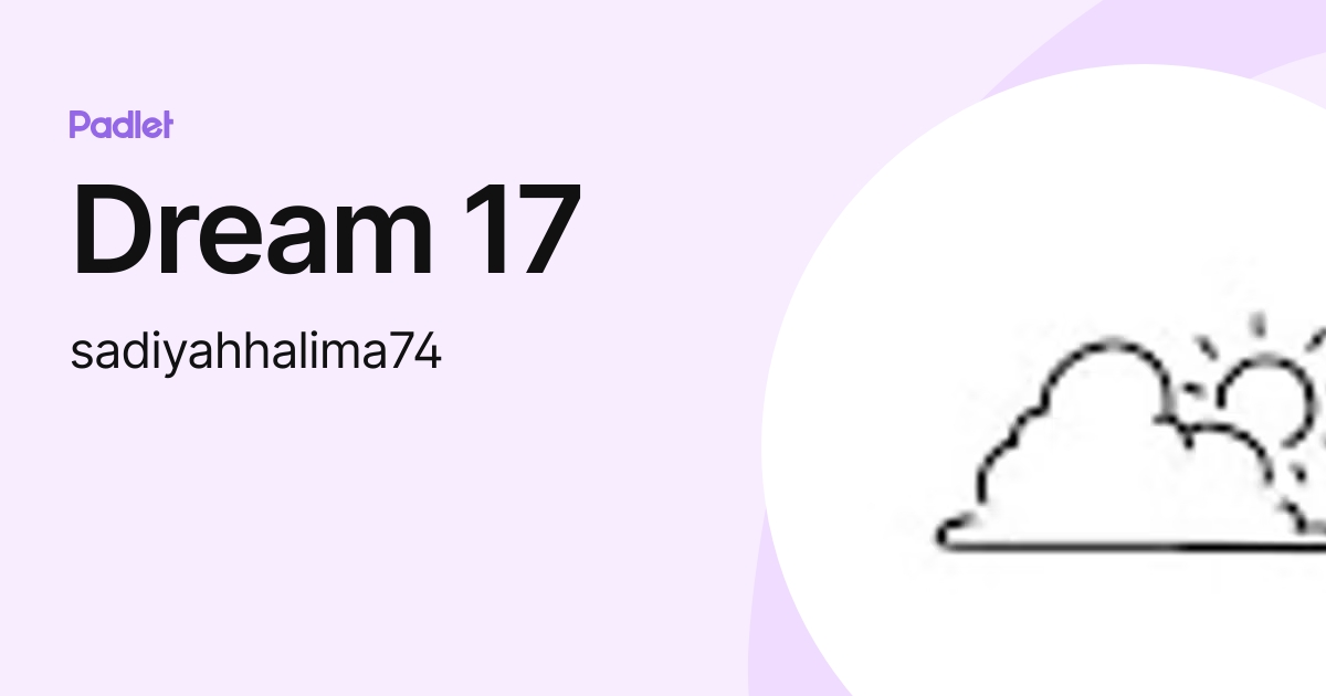 Dream 17 (sadiyahhalima74) profile | Padlet