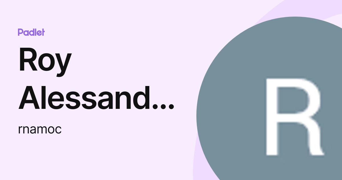 Roy Alessandro Maria Namoc (rnamoc) profile | Padlet