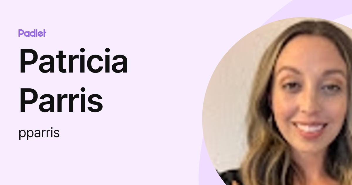 Patricia Parris (pparris) profile | Padlet