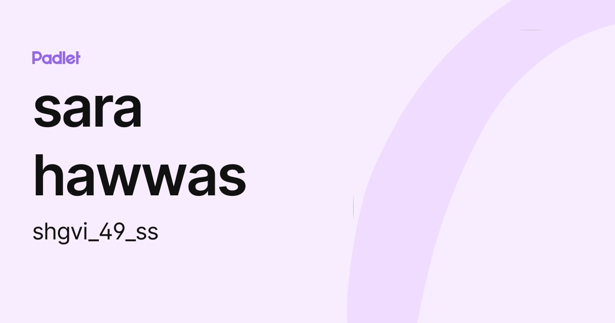 sara hawwas (shgvi_49_ss) profile | Padlet