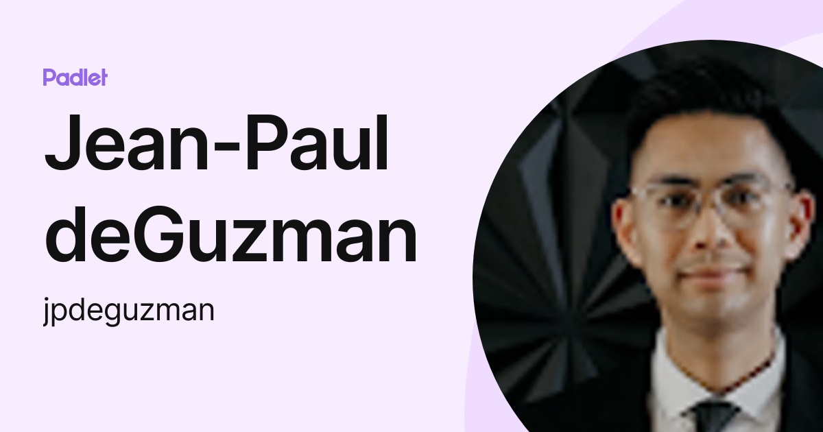 Jean-Paul deGuzman (jpdeguzman) profile | Padlet