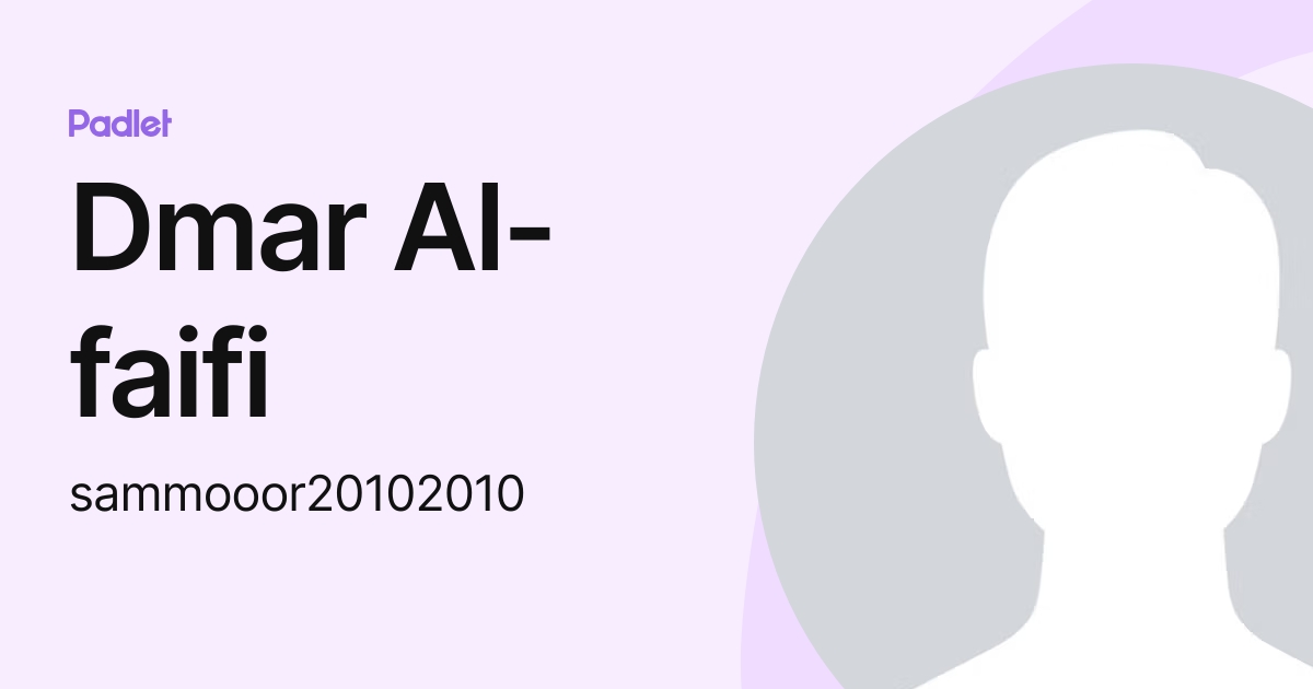 Dmar Al-faifi (sammooor20102010) profile | Padlet