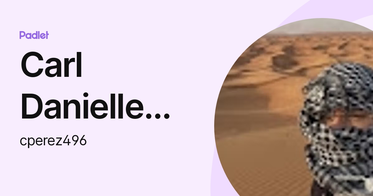 Carl Danielle Perez (cperez496) profile | Padlet