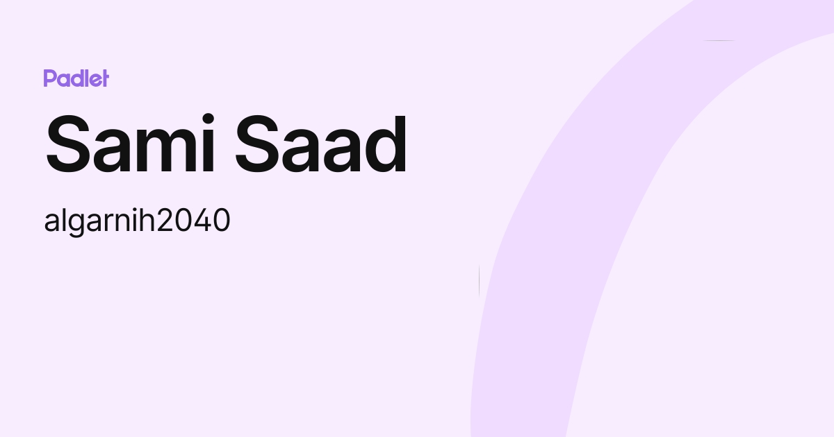 Sami Saad (algarnih2040) profile | Padlet