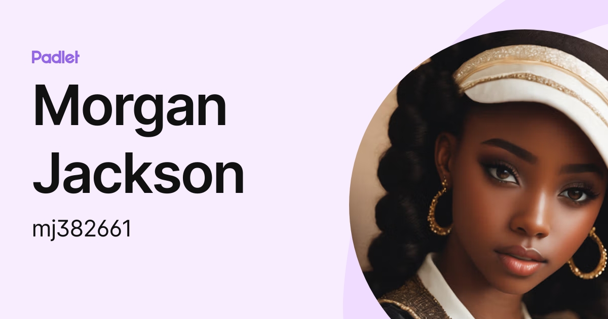 Morgan Jackson (mj382661) profile | Padlet