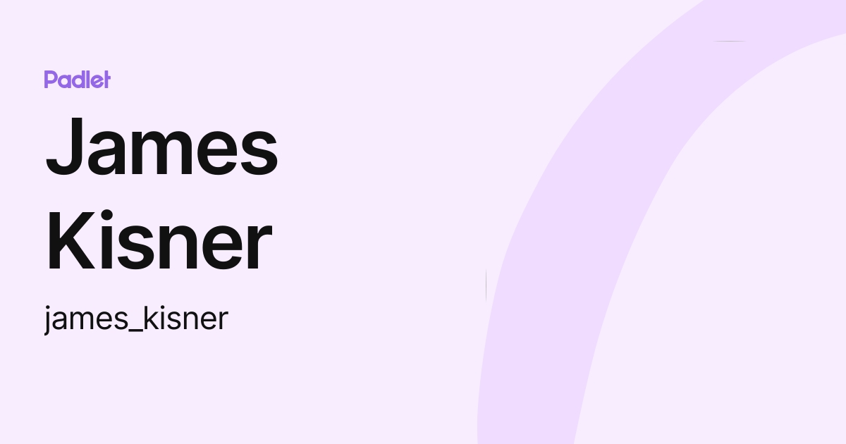 James Kisner (james_kisner) profile | Padlet