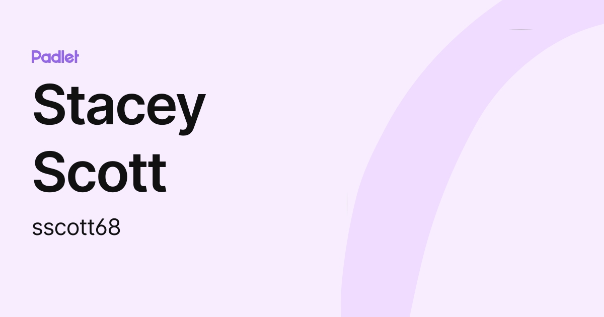 Stacey Scott (sscott68) profile | Padlet