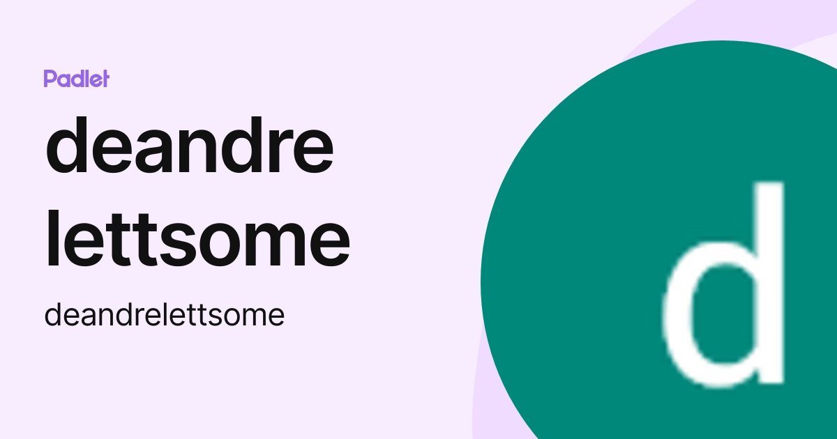deandre lettsome (deandrelettsome) profile | Padlet