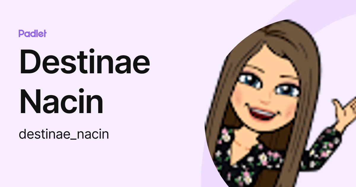 Destinae Nacin (destinae_nacin) profile | Padlet
