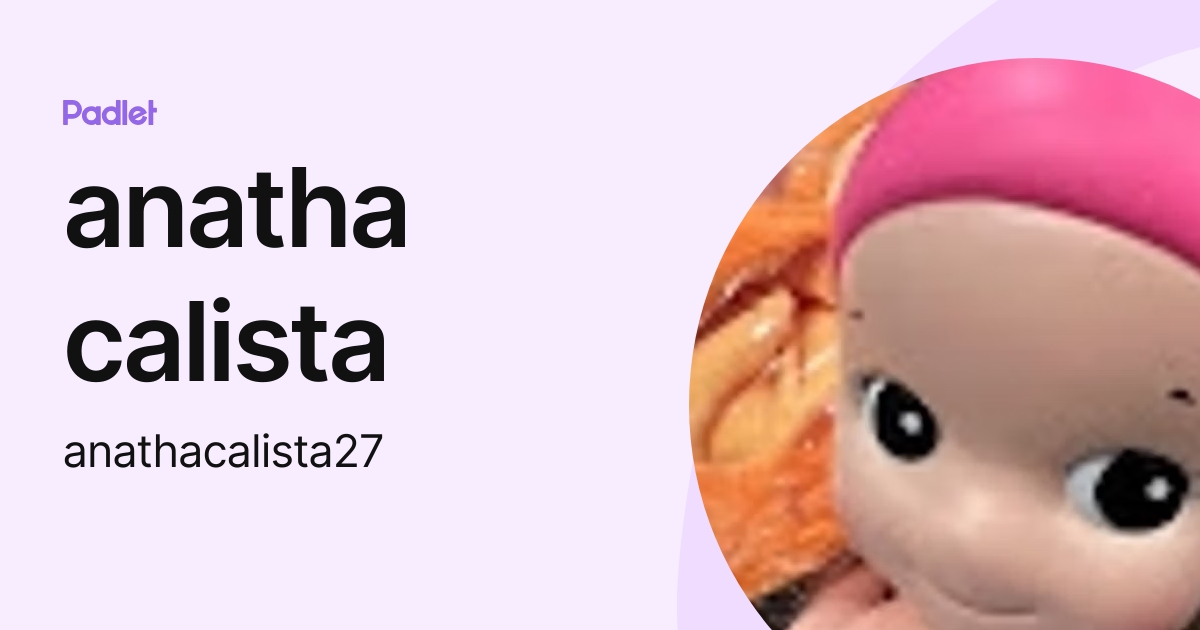 anatha calista (anathacalista27) profile | Padlet