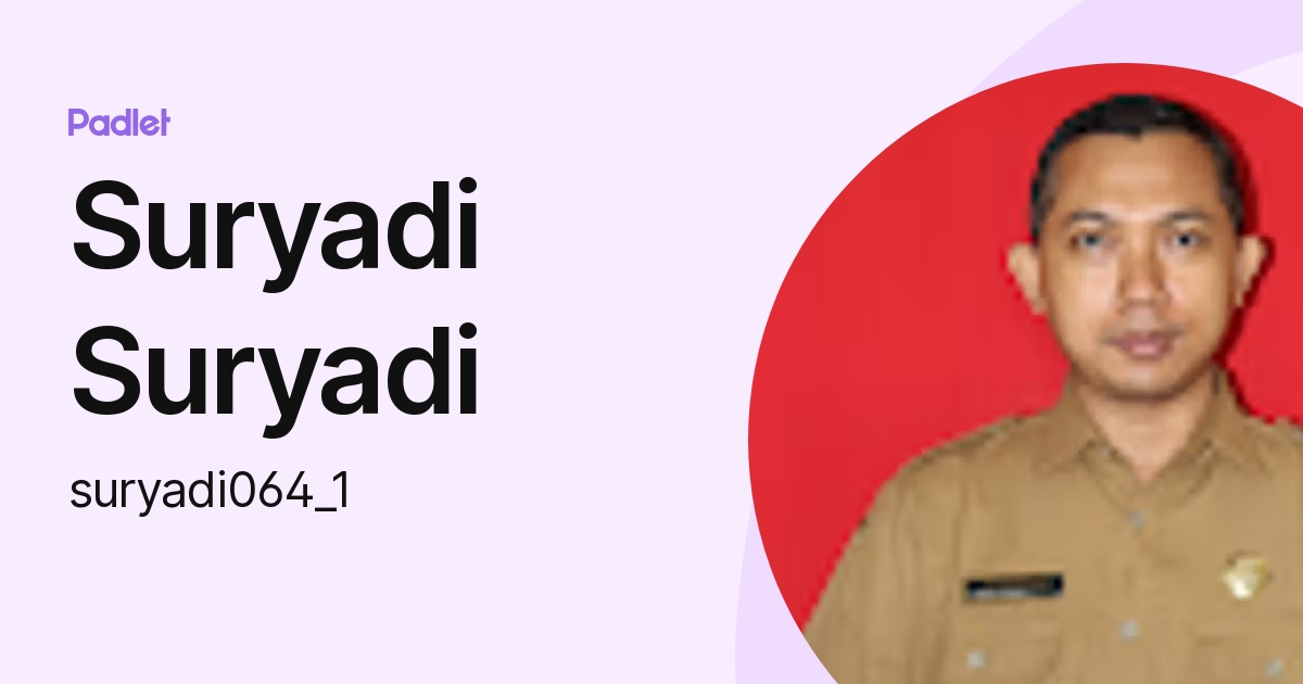 Suryadi Suryadi (suryadi064_1) profile | Padlet