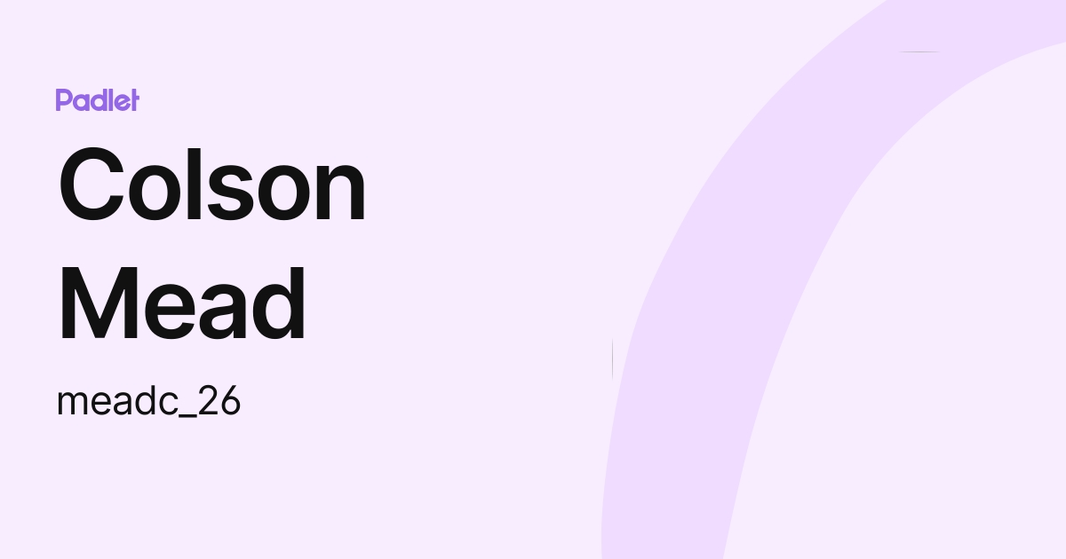 Colson Mead (meadc_26) profile | Padlet